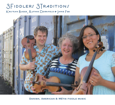 3 Fiddlers 3 Traditions - Danish, American & Métis Fiddle Music - GO ...